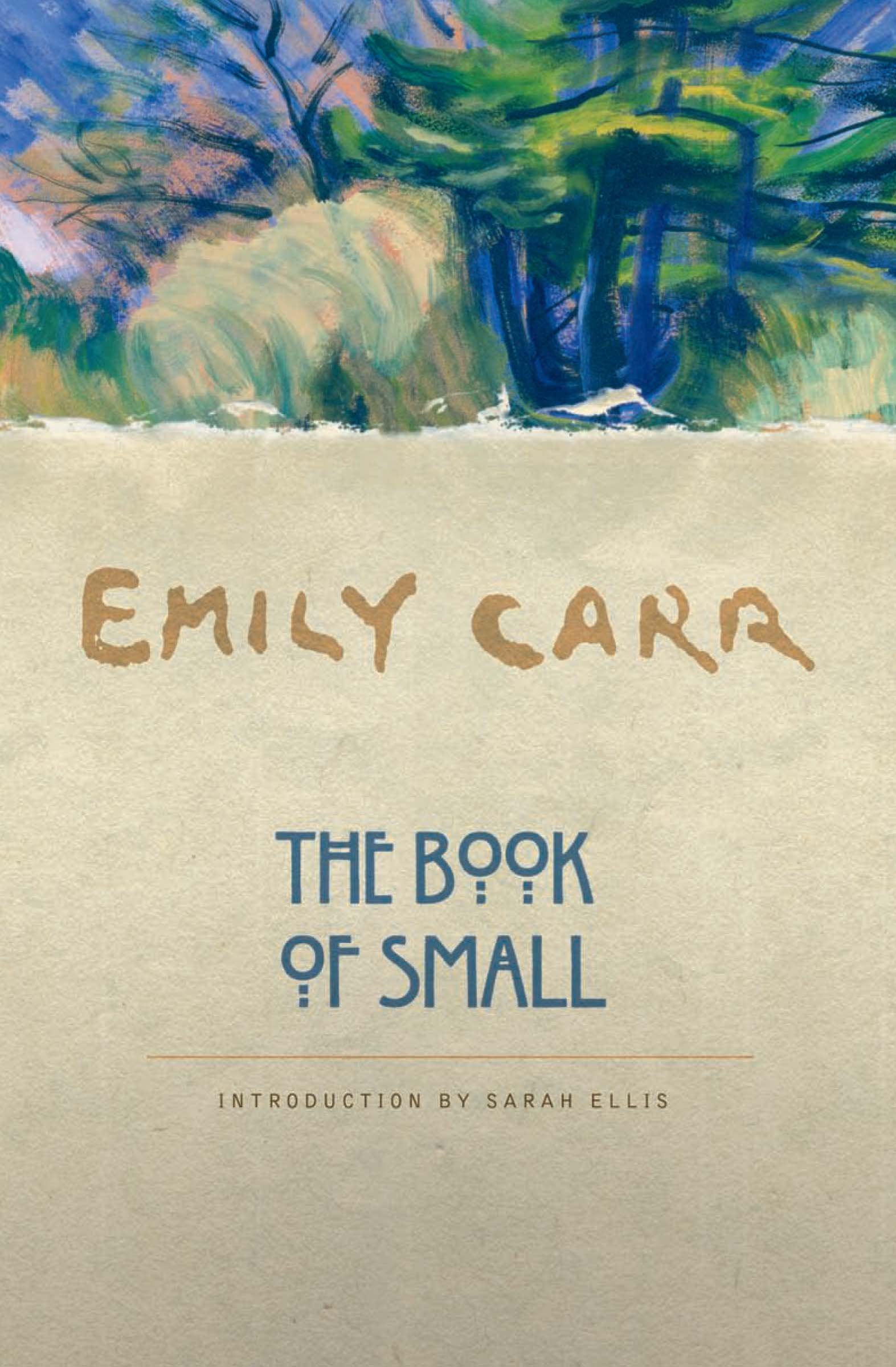The Book of Small: Carr, Emily, Ellis, Sarah: 9781553650553: Books ...