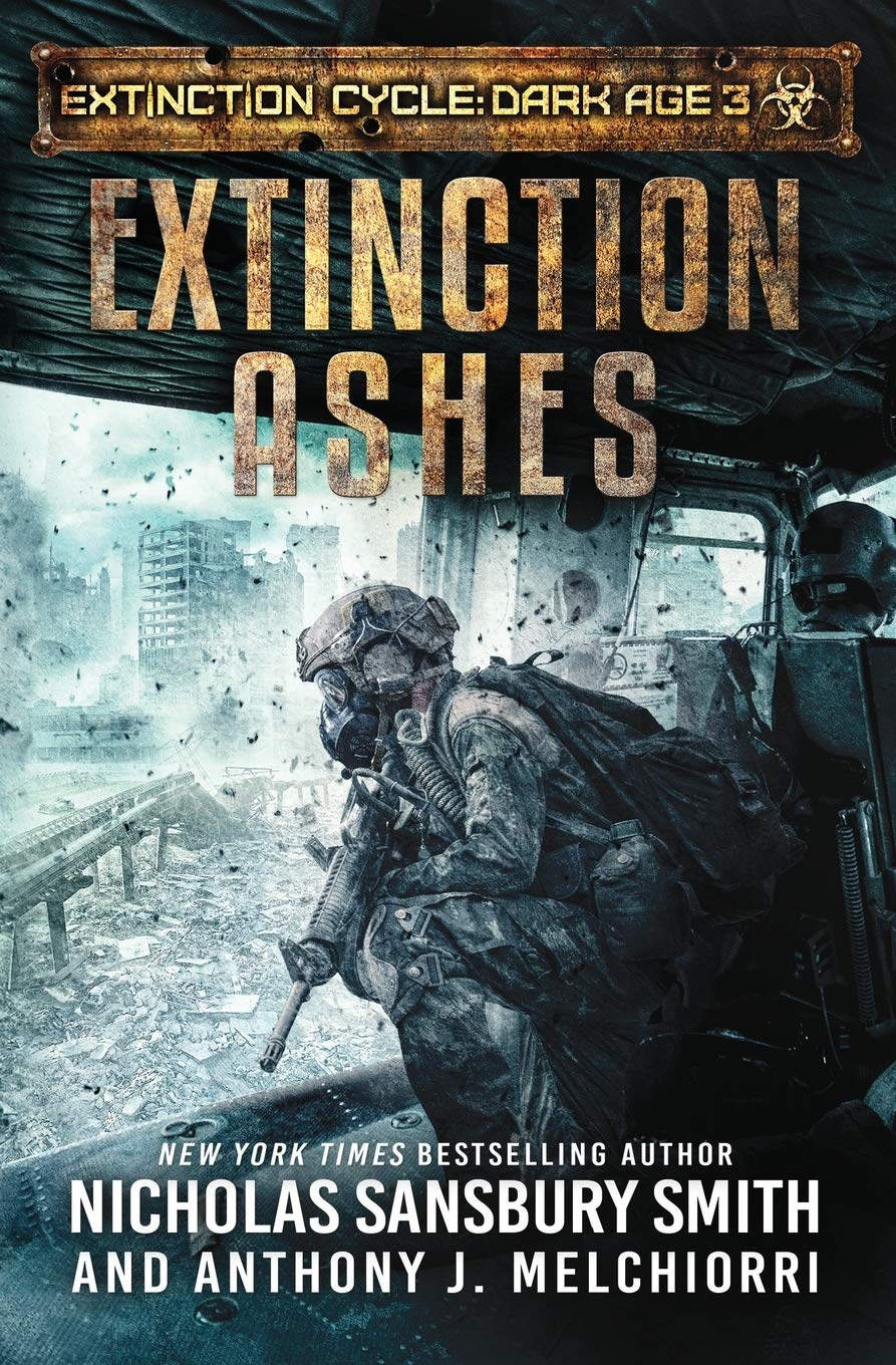 Extinction Ashes (Extinction Cycle: Dark Age): Smith, Nicholas Sansbury, Melchiorri, Anthony J ...