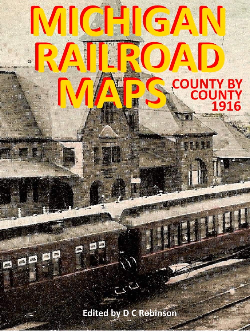 Amazon.com: MICHIGAN RAILROAD MAPS 1916: COUNTY BY COUNTY eBook ...