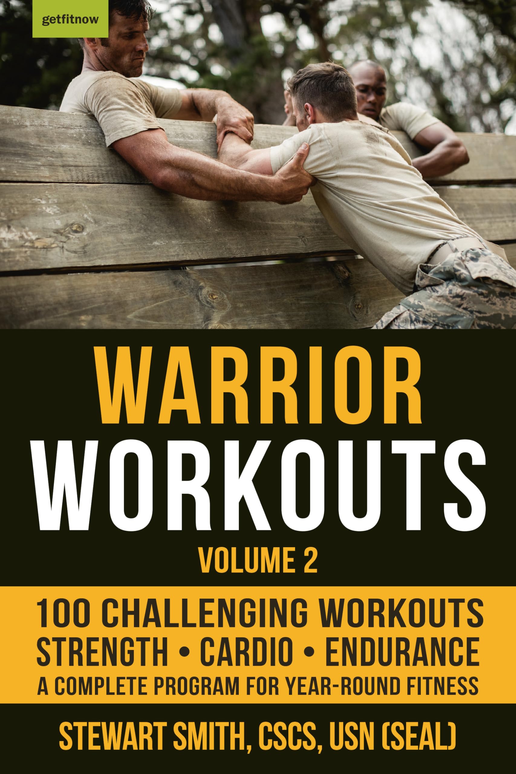 Warrior Workouts, Volume 2: The Complete Program for Year-Round Fitness ...