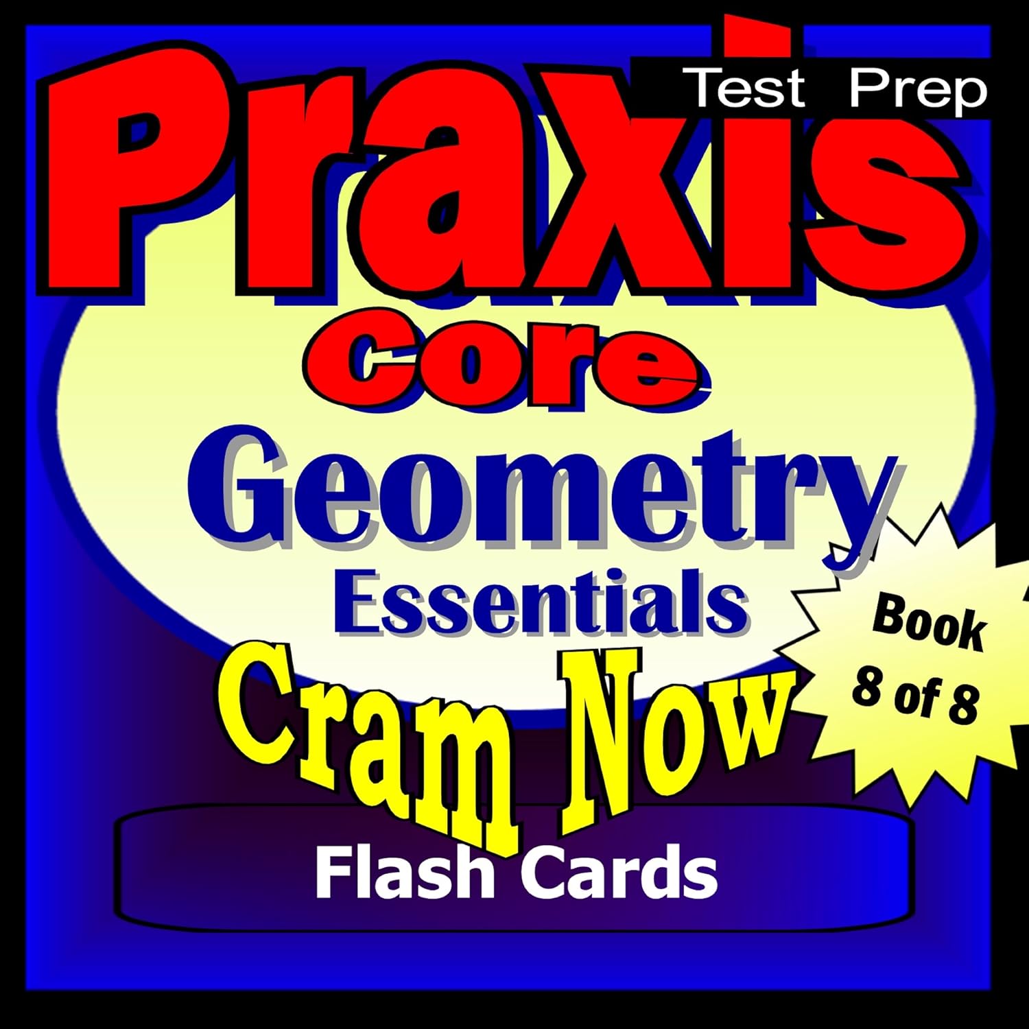 Amazon.com: PRAXIS Core Prep Test GEOMETRY REVIEW Flash Cards-CRAM NOW ...