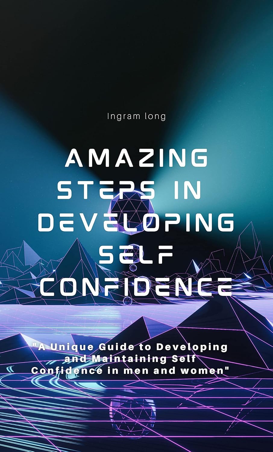 Amazing steps in developing self confidence: unique Guide to Developing ...
