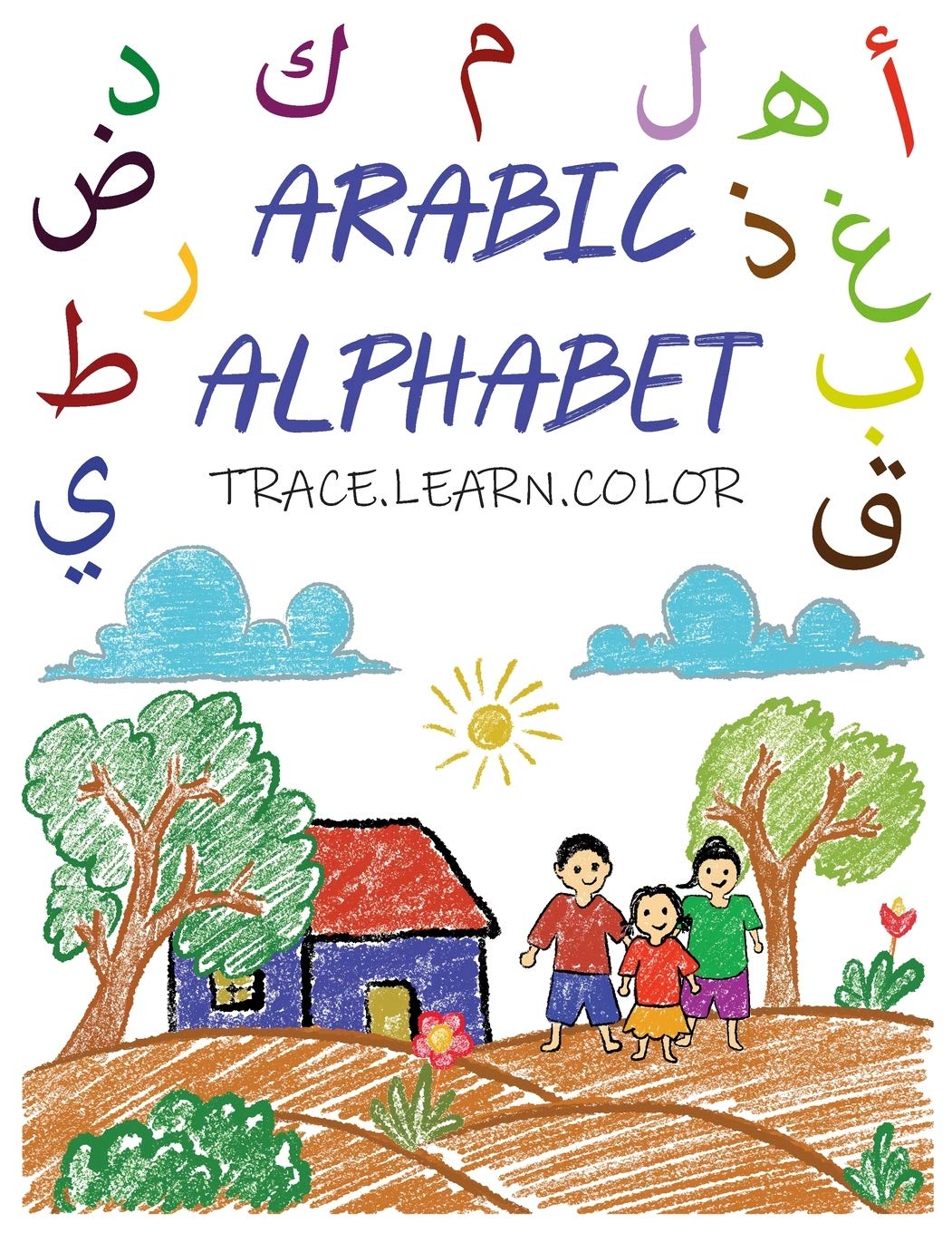 Buy Arabic Alphabet Trace Learn Color: Write, Trace, Learn and Color ...
