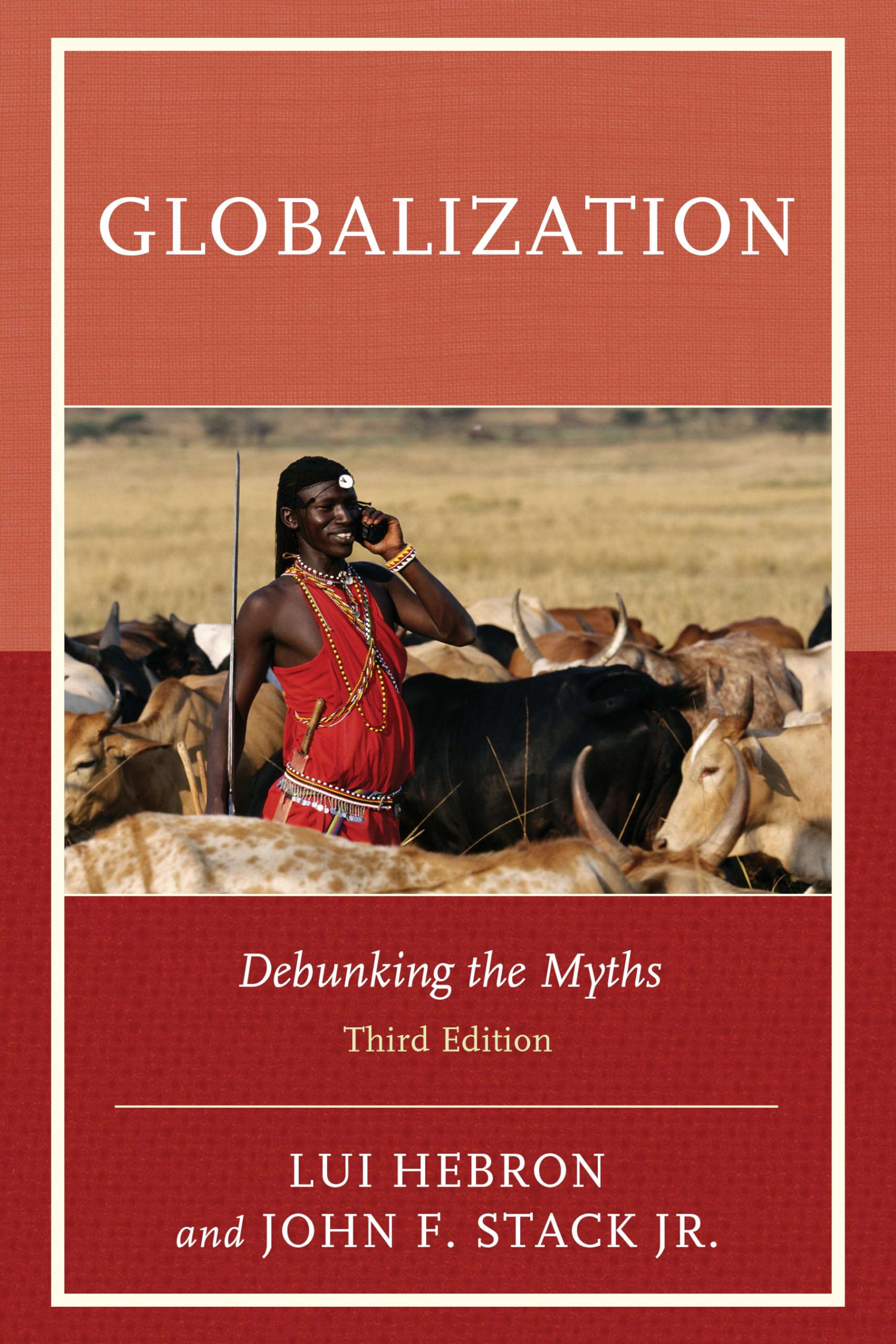 Globalization: Debunking the Myths: Hebron, Lui, Stack Jr., John F ...