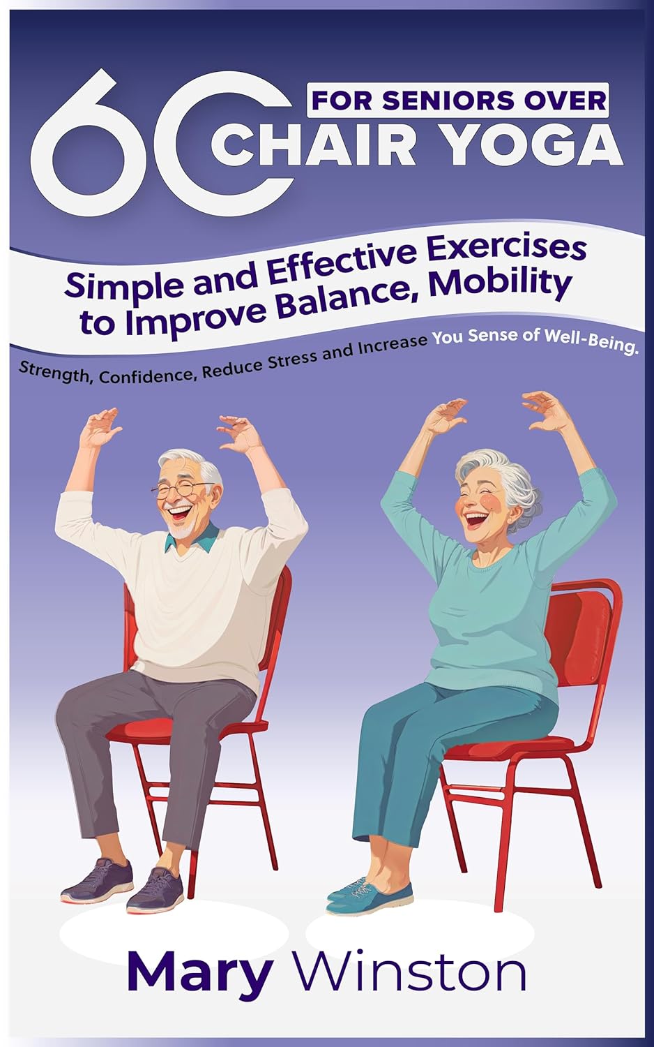 Amazon.com: Chair Yoga for Seniors Over 60: Simple and Effective ...