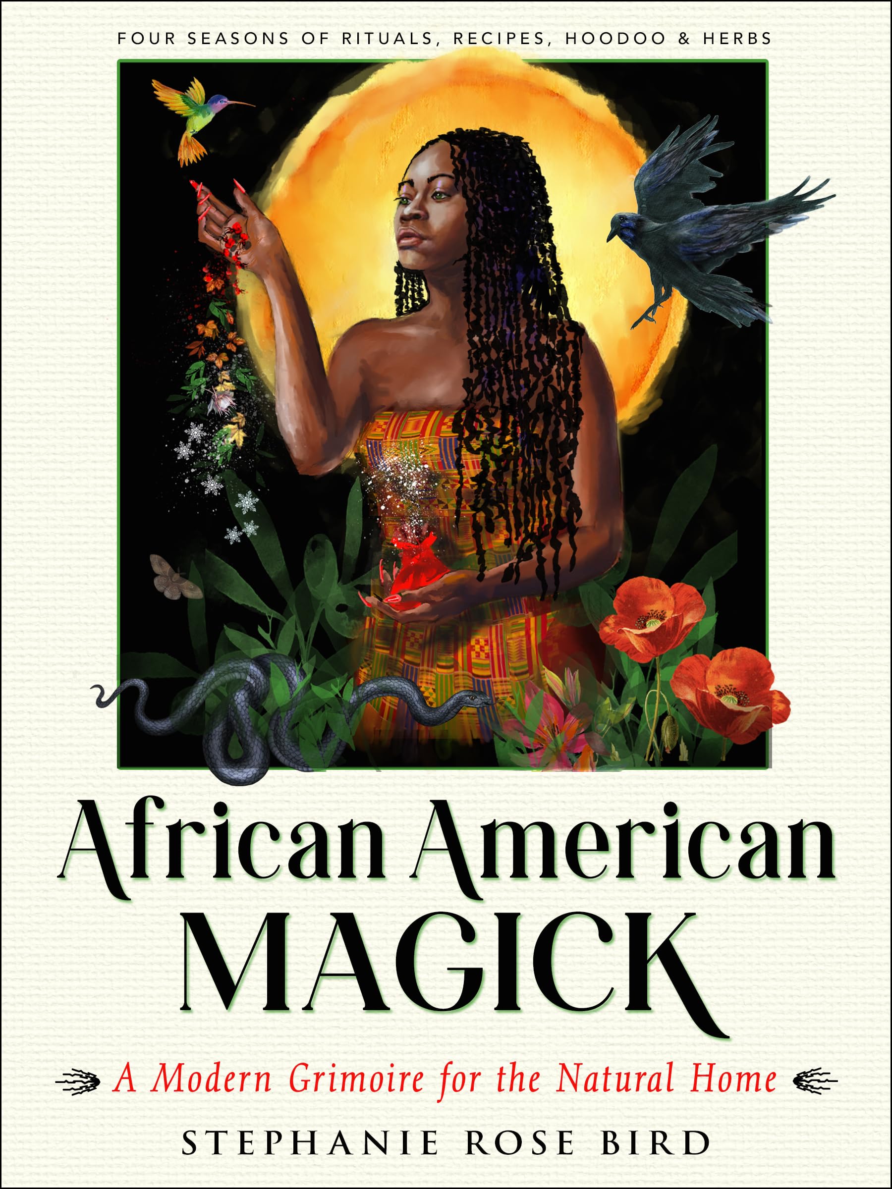African American Magick: A Modern Grimoire for the Natural Home (Four ...