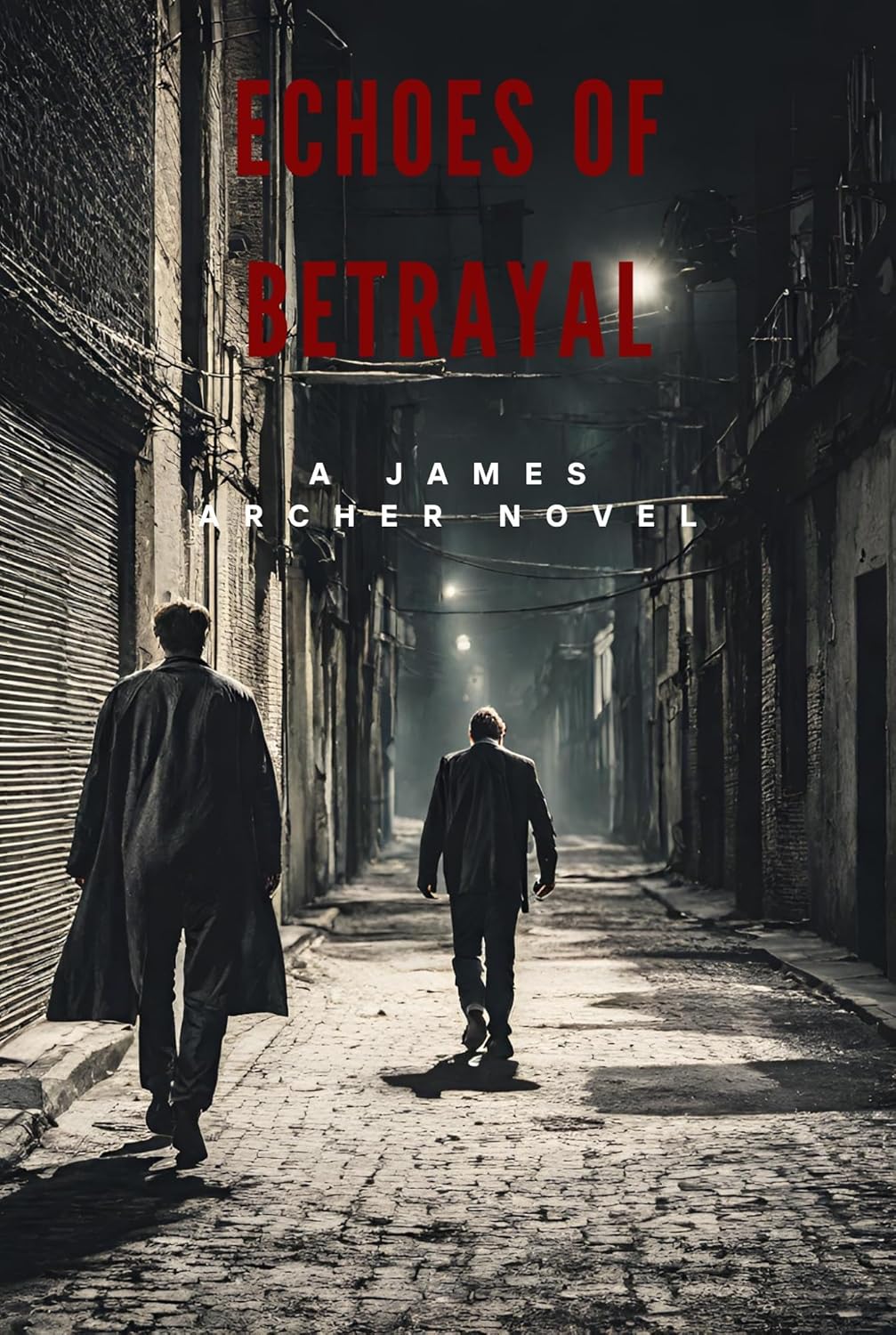 Amazon.com: Echoes of Betrayal: A James Archer Novel (A James Archer Series Book 1) eBook ...