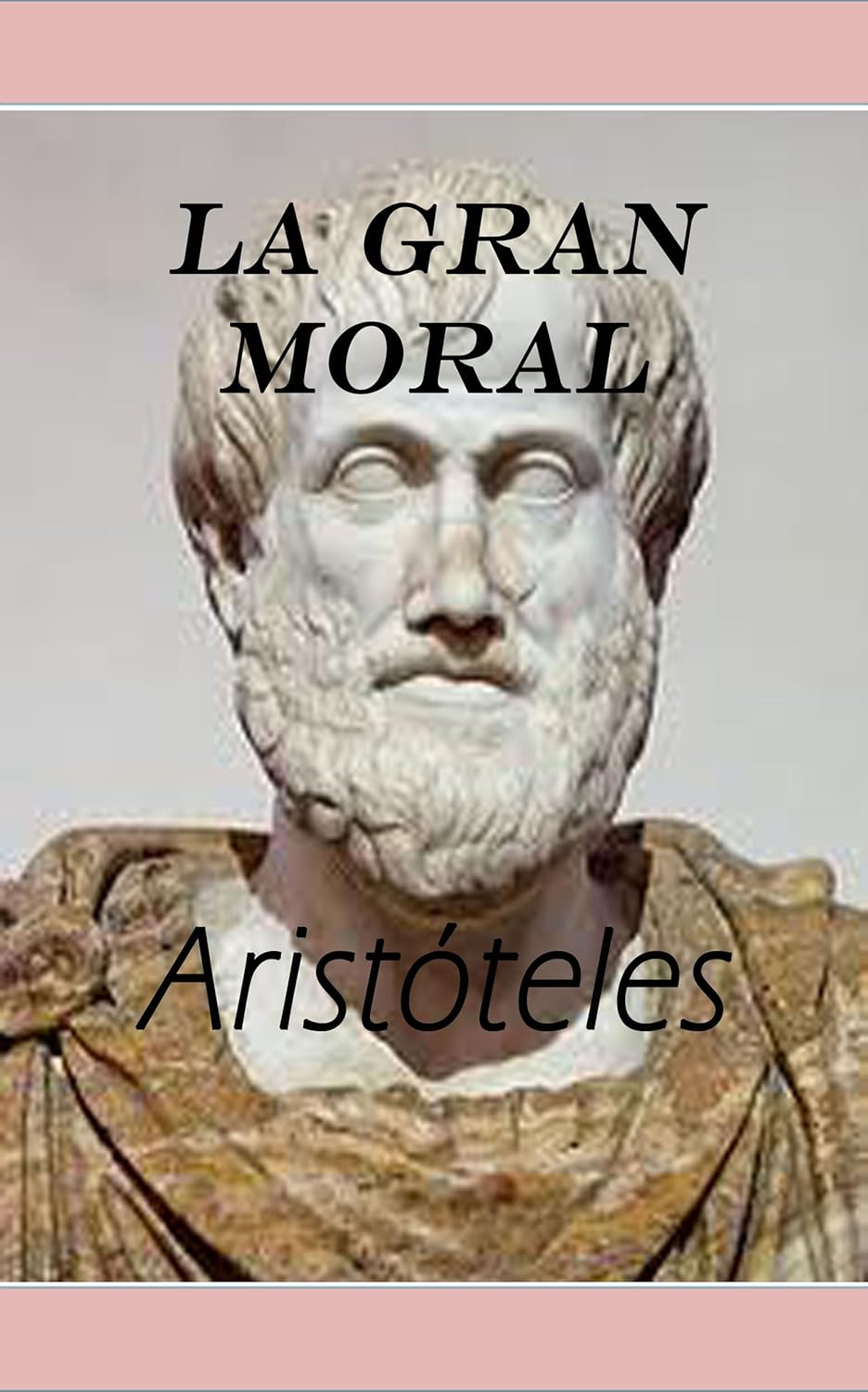 La Gran Moral Spanish Edition Ebook Aristóteles Amazon In Kindle