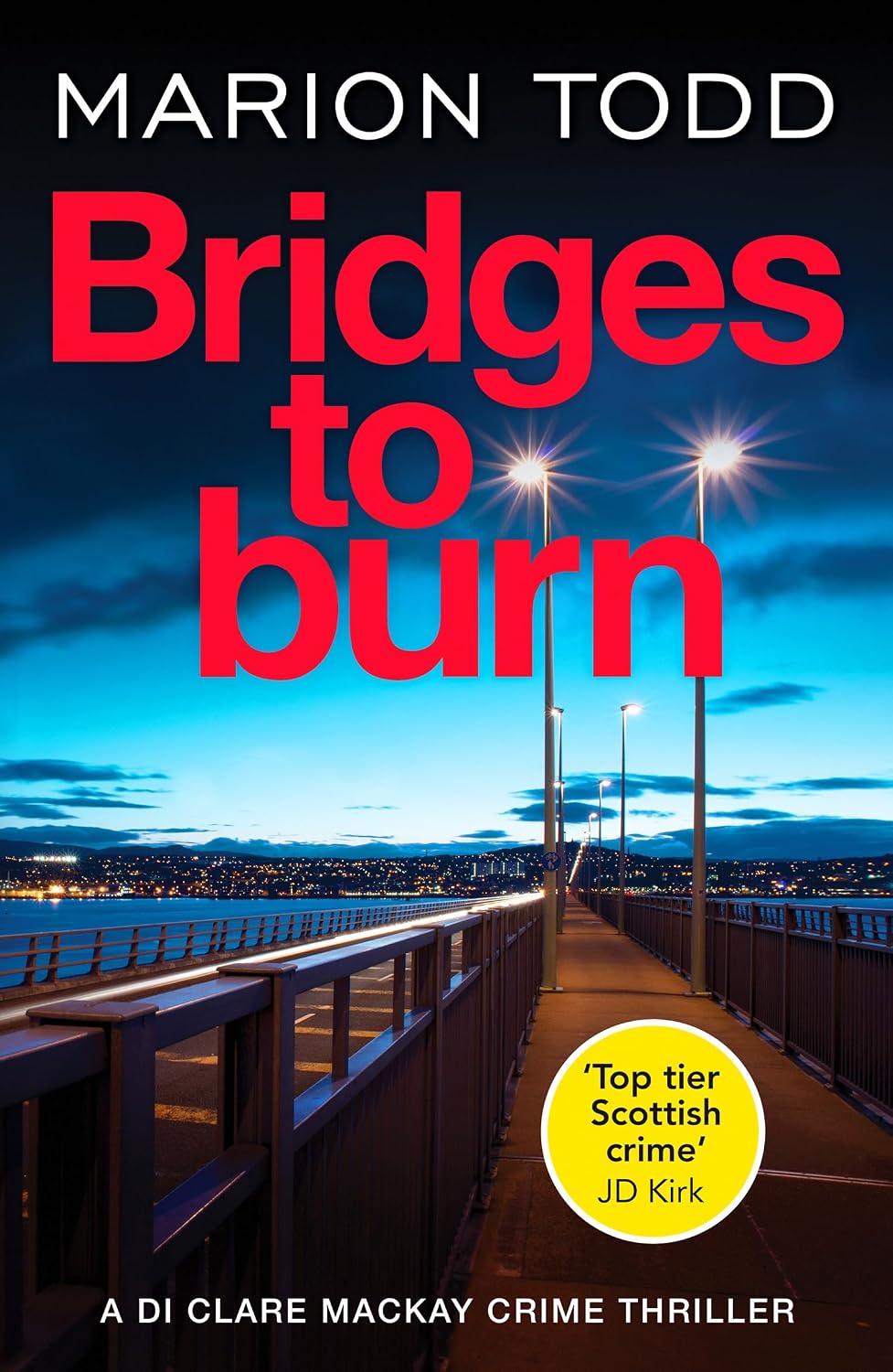 Bridges to Burn: An unputdownable Scottish police procedural (Detective ...