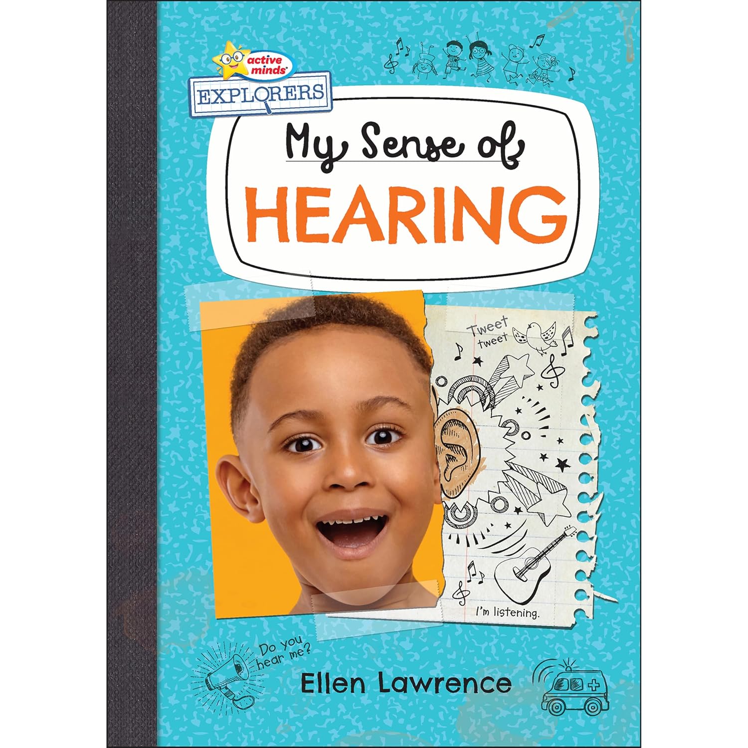 Amazon.com: My Sense of Hearing (Active Minds Explorers: My Senses Book ...