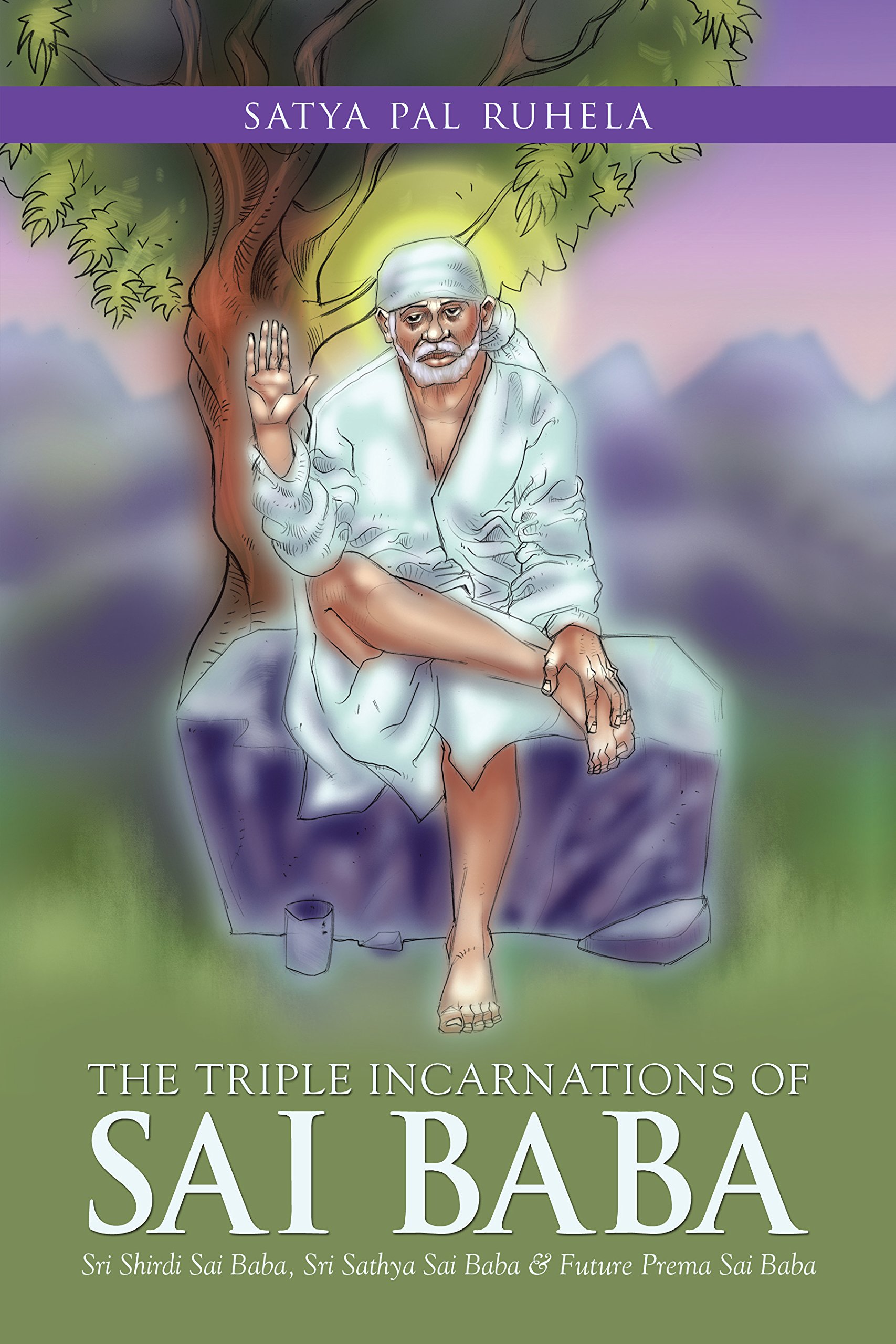 Buy The Triple Incarnations of Sai Baba: Sri Shirdi Sai Baba, Sri ...