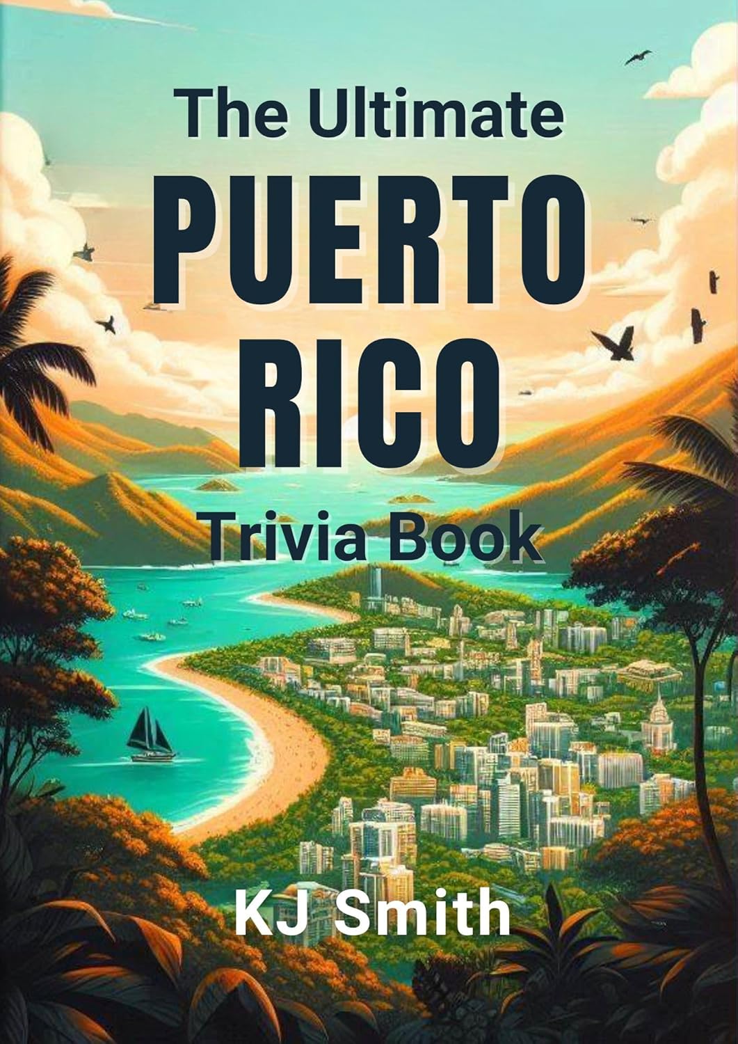 The Ultimate Puerto Rico Trivia Book (The Ultimate Trivia Books ...