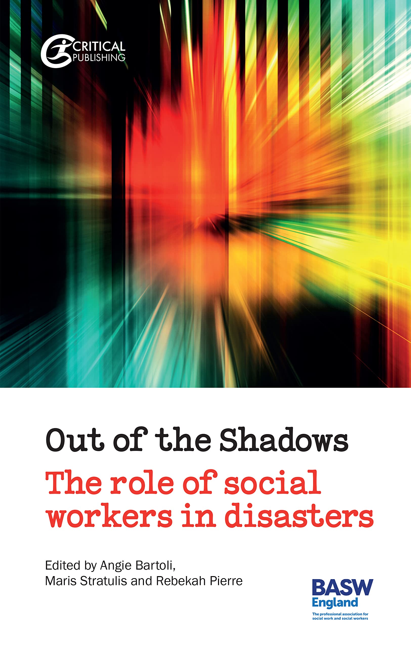 Out of the Shadows: The Role of Social Workers in Disasters: Bartoli ...
