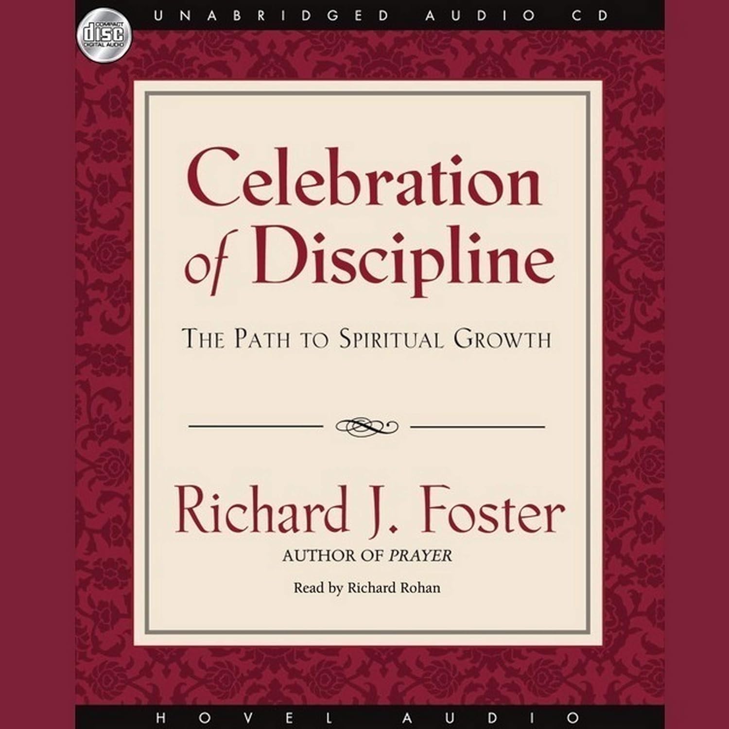 Celebration of Discipline: The Path to Spiritual Growth : Foster ...