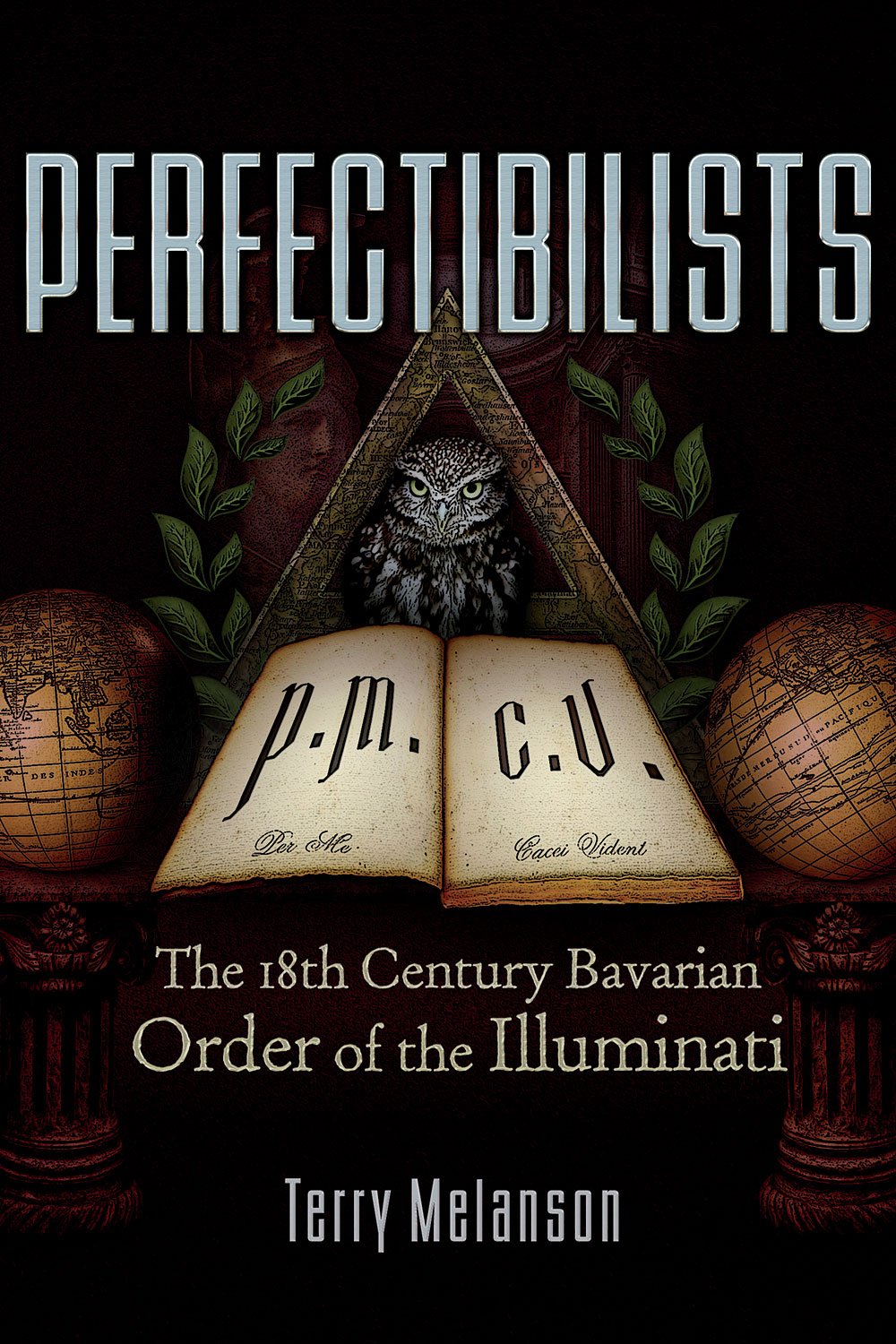 Amazon.com: Perfectibilists: The 18th Century Bavarian Order of the ...