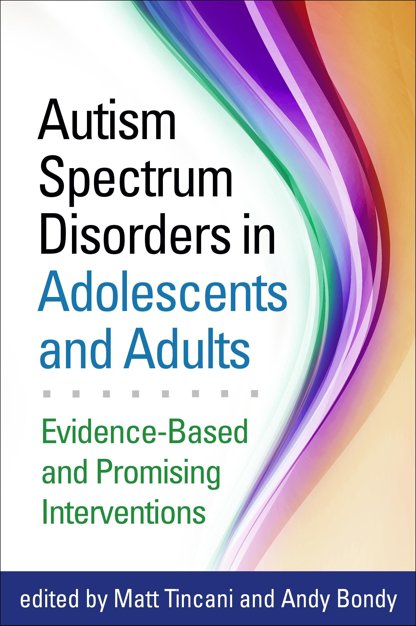 Autism Spectrum Disorders in Adolescents and Adults: Evidence-Based and ...