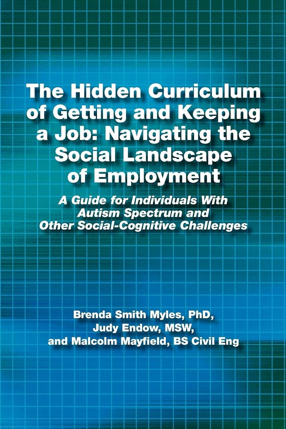 The Hidden Curriculum of Getting and Keeping a Job: Navigating the ...