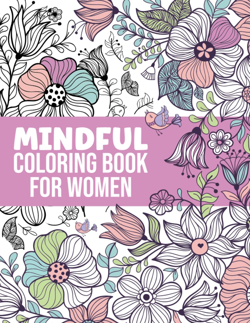 Mindful Coloring Book For Women: An Easy And Relaxing Mandalas Coloring ...