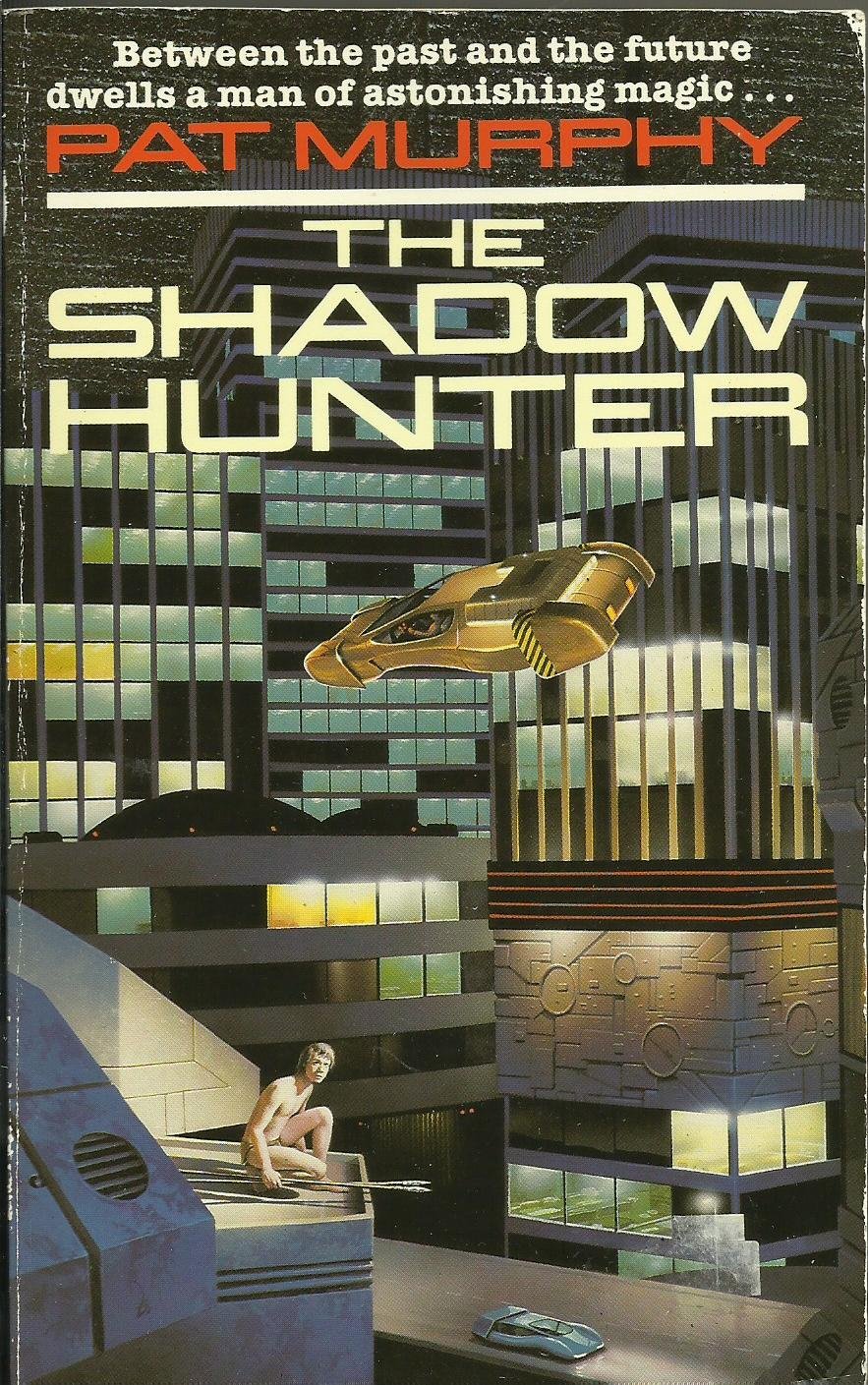 The Shadow Hunter: Murphy, Pat: 9780747231417: Amazon.com: Books