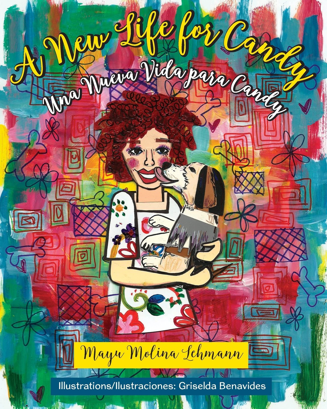 A New Life for Candy / Una Nueva Vida para Candy: A true story / Una ...