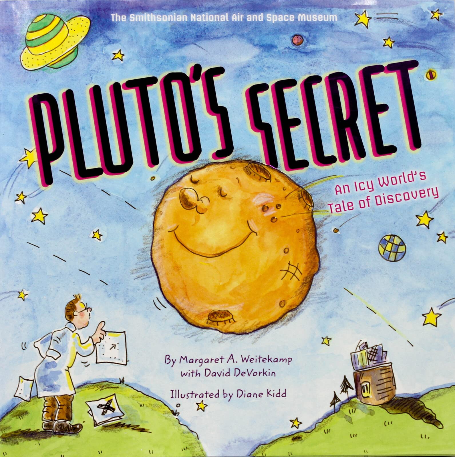 Pluto's Secret: An Icy World's Tale of Discovery: Weitekamp, Margaret ...