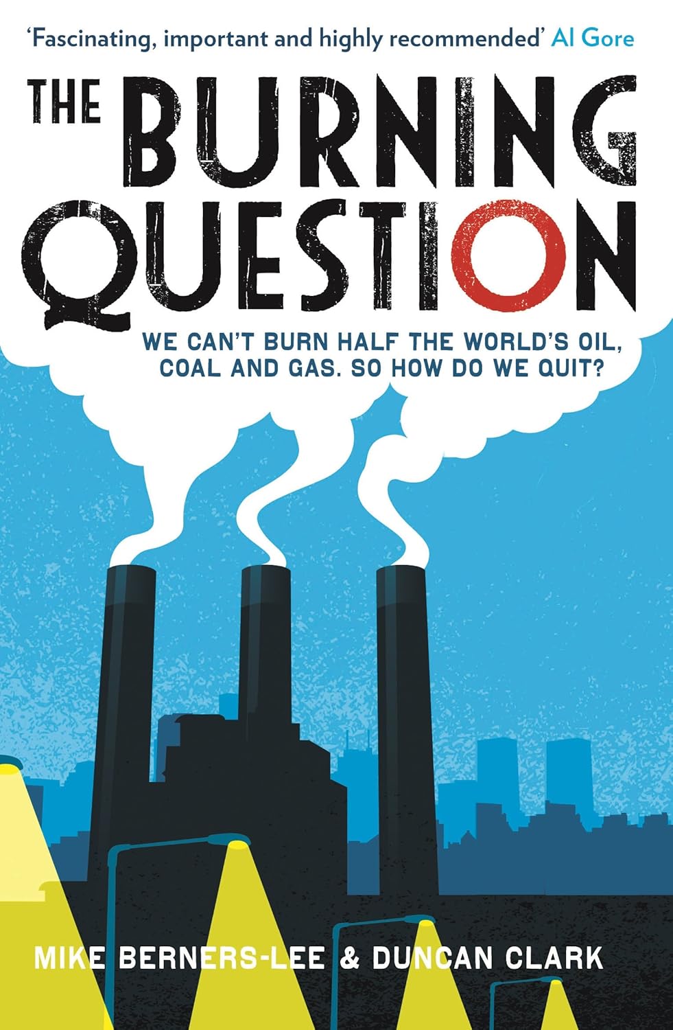 The Burning Question: We can't burn half the world's oil, coal and gas ...