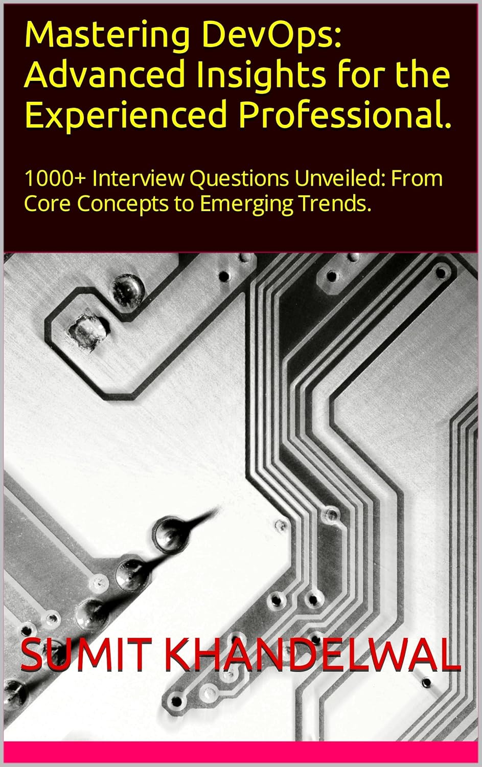 Mastering DevOps: Advanced Insights for the Experienced Professional ... Mastering DevOps: Advanced Insights for the Experienced Professional ...