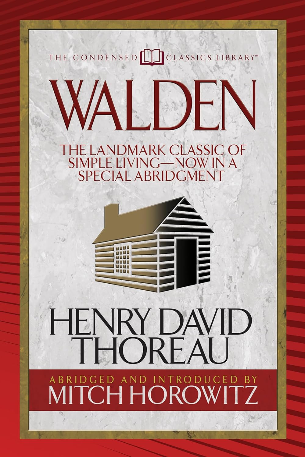 Walden (Condensed Classics): The Landmark Classic of Simple Living-Now ...