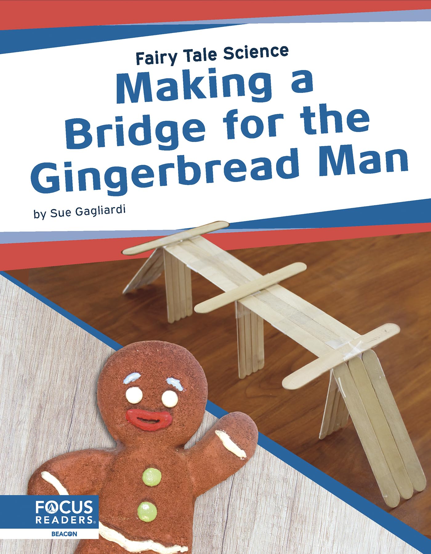 Making a Bridge for the Gingerbread Man (Fairy Tale Science): Gagliardi ...