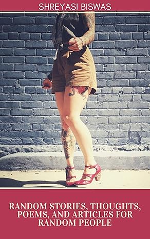 Random Stories, Thoughts, Poems and Articles for Random People eBook ...