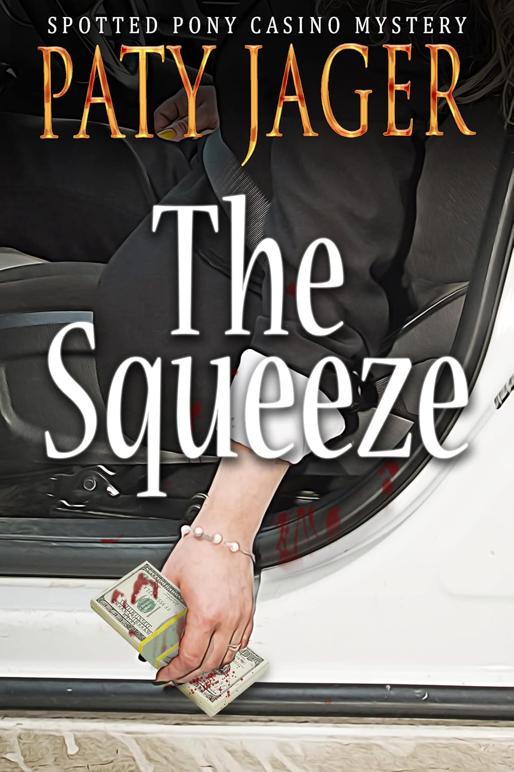 The Squeeze: Spotted Pony Casino Mystery - Kindle edition by Jager ...