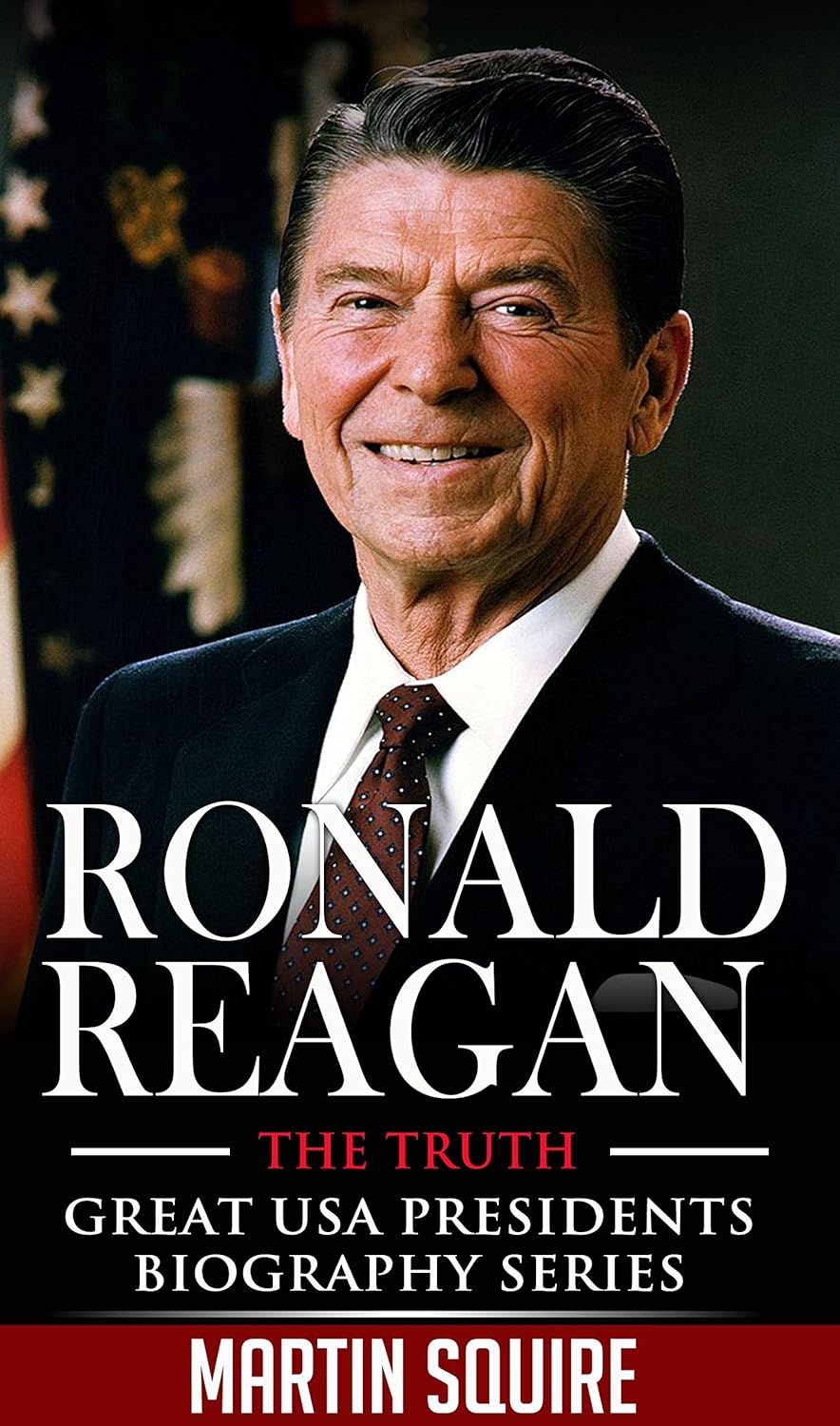 Amazon.com: Ronald Reagan - The Truth - Great USA Presidents Biography ...