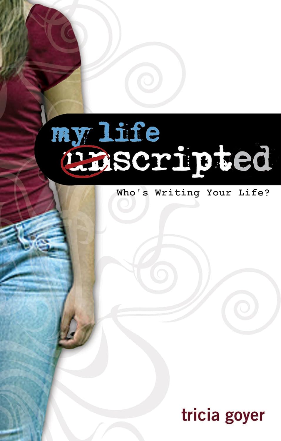 Amazon.com: My Life Unscripted: Who's Writing Your Life? eBook : Goyer ...