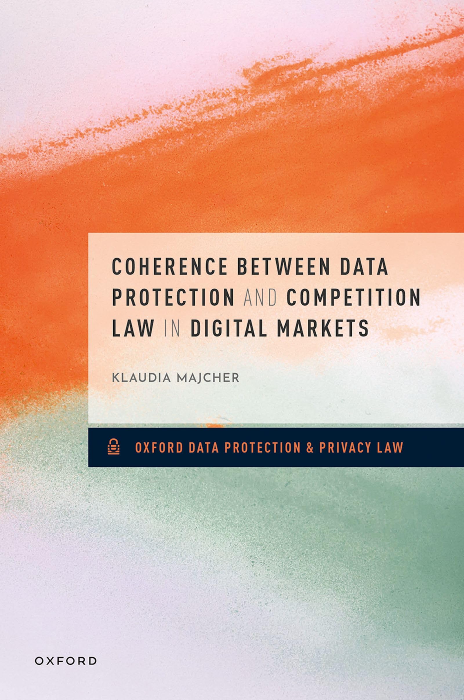 Coherence between Data Protection and Competition Law in Digital ...