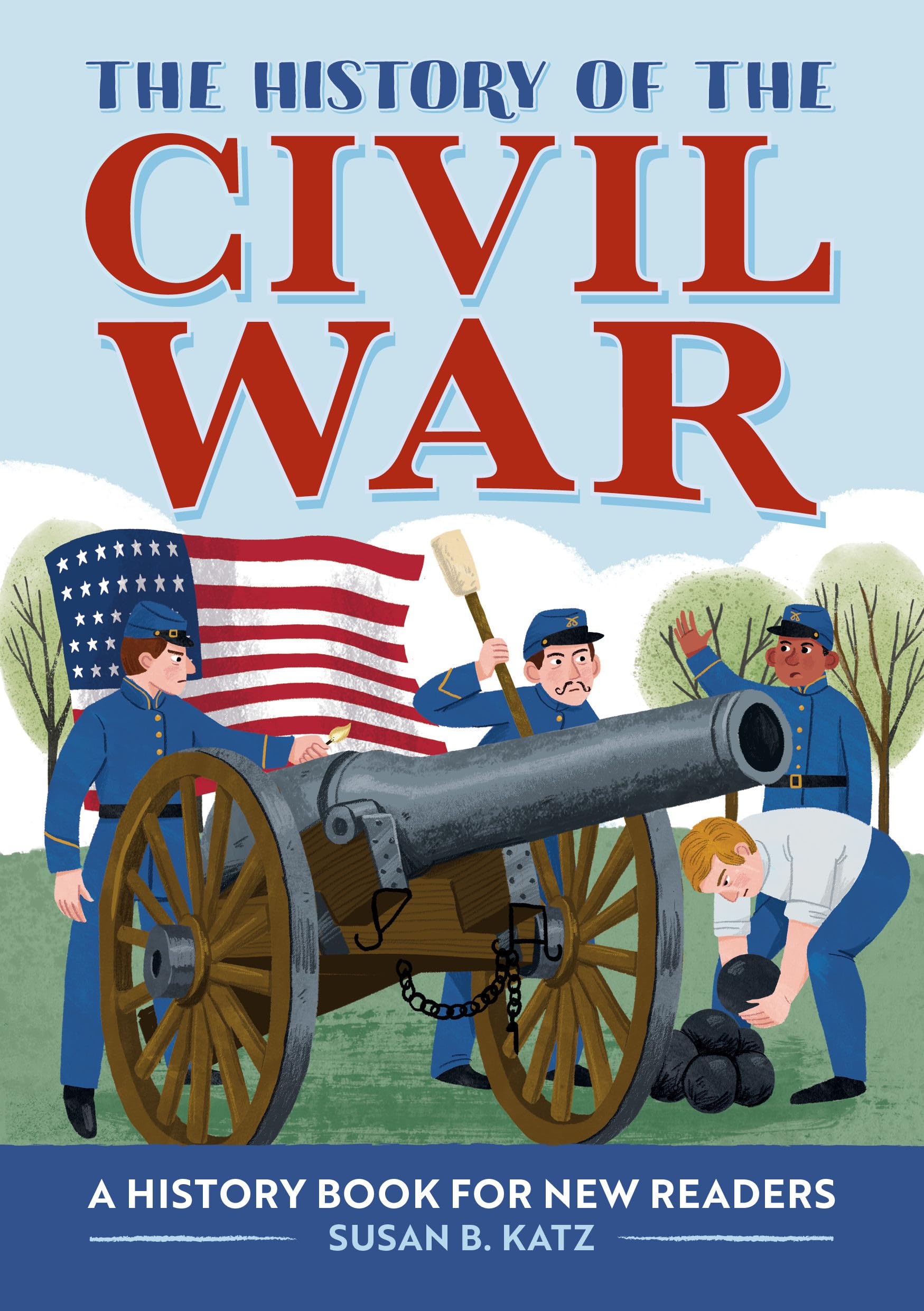 The History of the Civil War: A History Book for New Readers (The ...