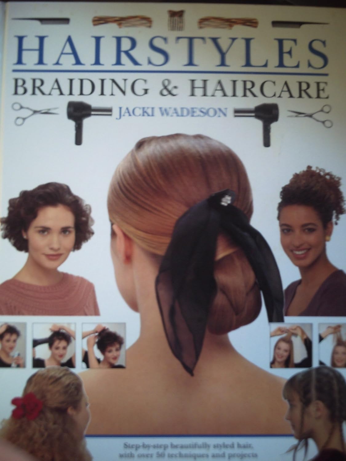 Hairstyles, Braiding and Haircare: Step-by-step Beautifully Styled Hair ...