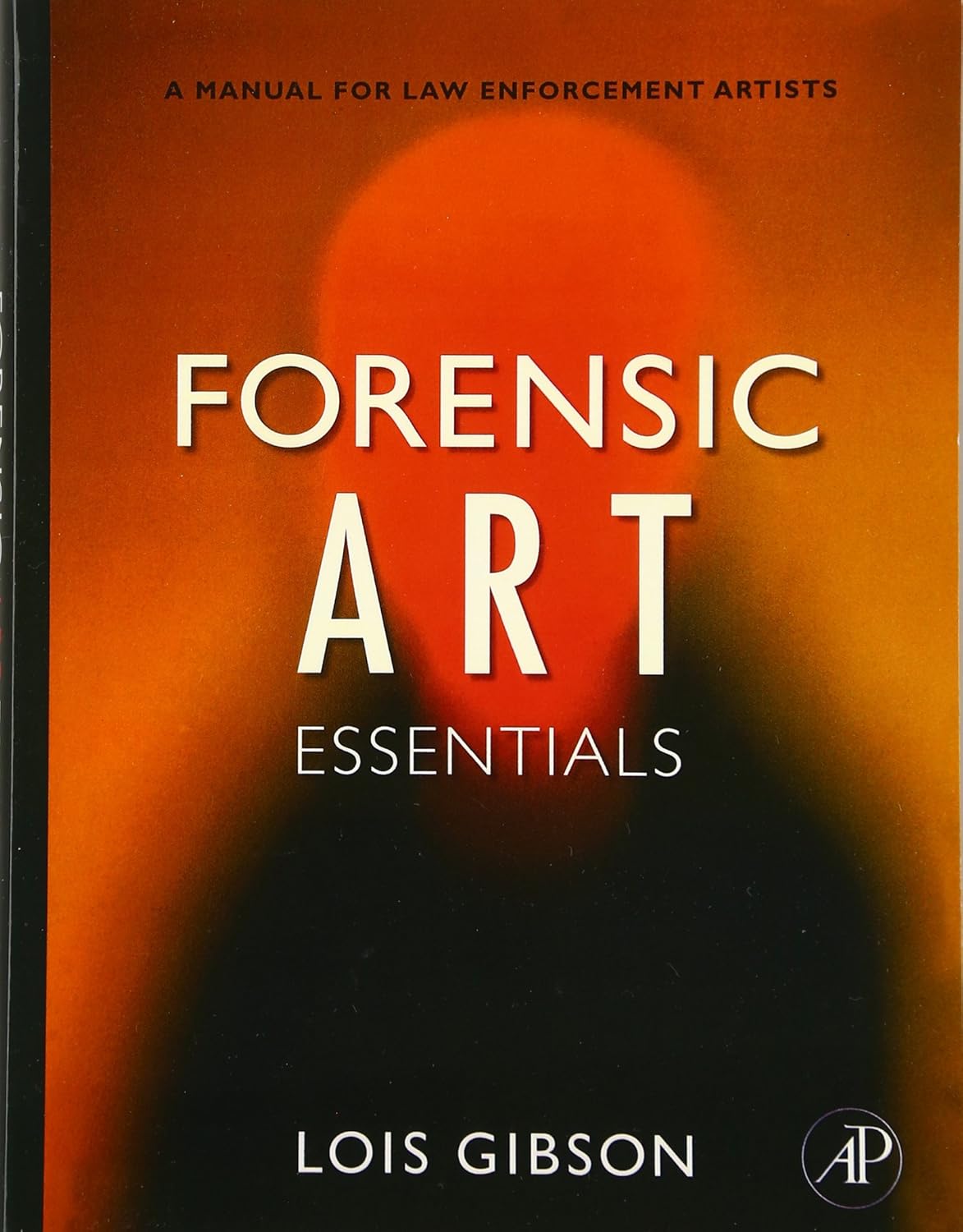 Forensic Art Essentials: A Manual for Law Enforcement Artists ...
