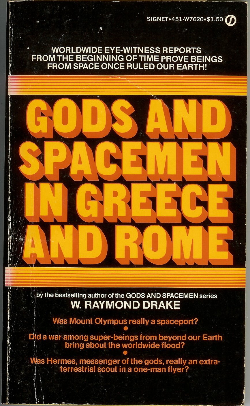 Gods and Spacemen in Greece and Rome: W. Raymond Drake: 9780451076205 ...