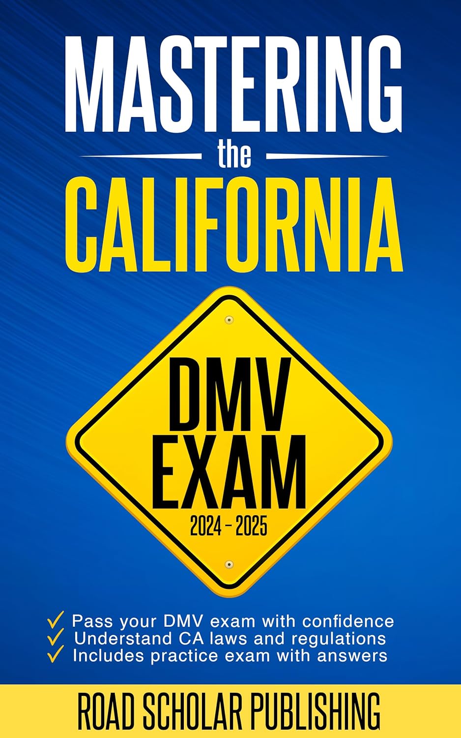 Amazon.com: Mastering The California DMV Exam: What You Need to Pass ...