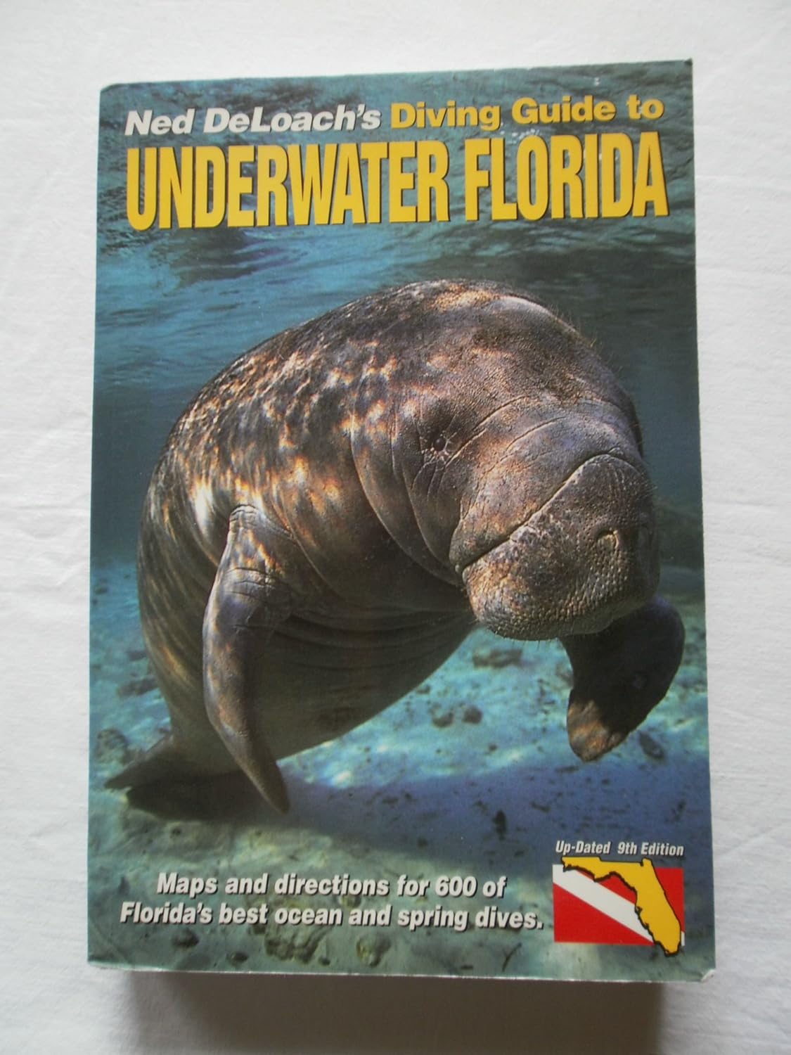 Ned Deloach's Diving Guide to Underwater Florida: DeLoach, Ned ...