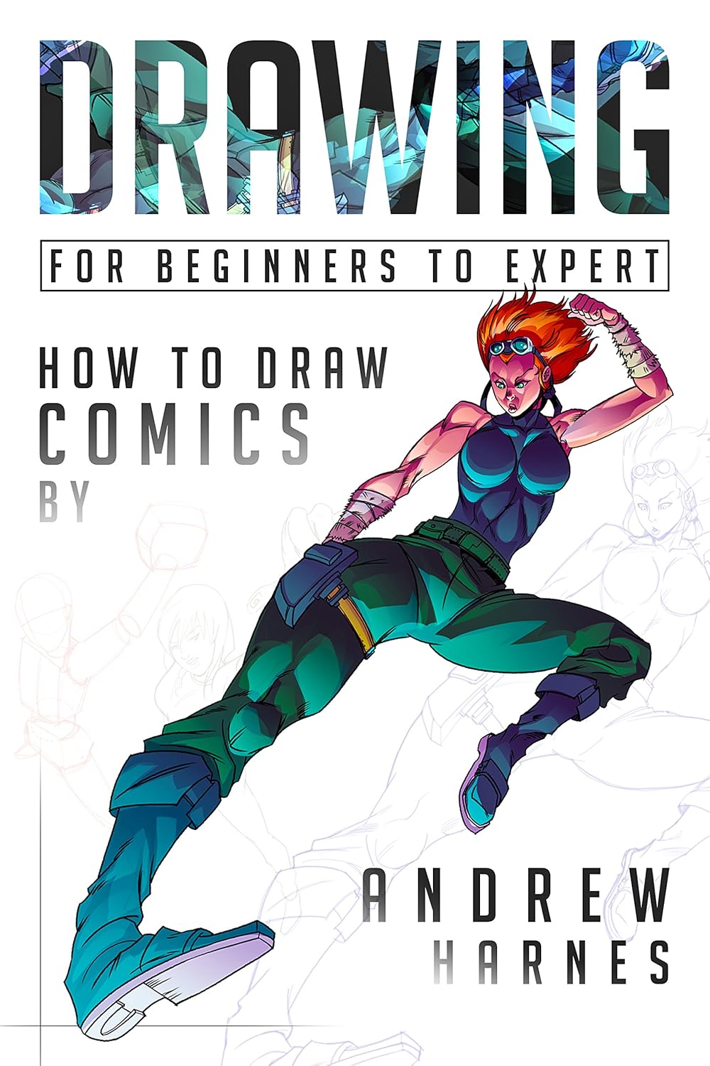 Drawing For Beginners to Expert: How to Draw Comics (Drawing, Comics ...