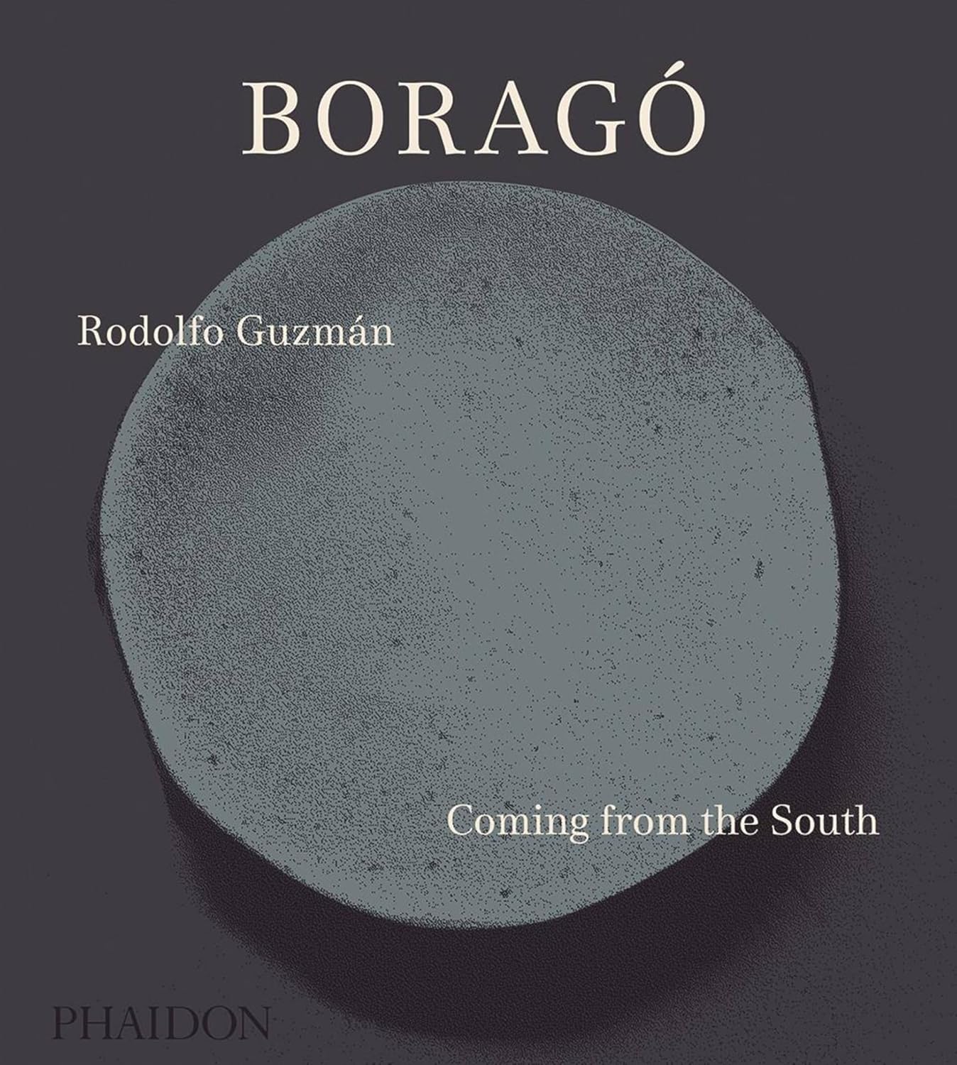 Borago: Coming from the South: Guzman, Rodolfo, Aduriz, Andoni, Petrini ...