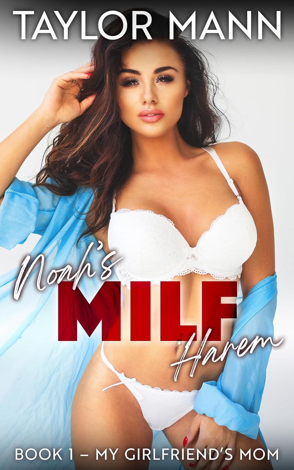 Noah's MILF Harem: Book 1 – My Girlfriend's Mom - Kindle edition by Mann, Taylor. Literature ...