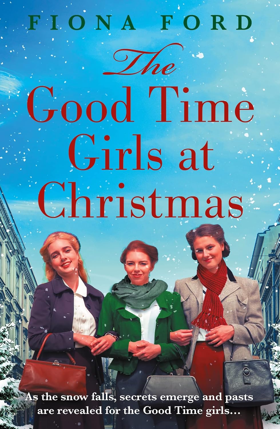 The Good Time Girls at Christmas: A heart-warming and festive wartime ...