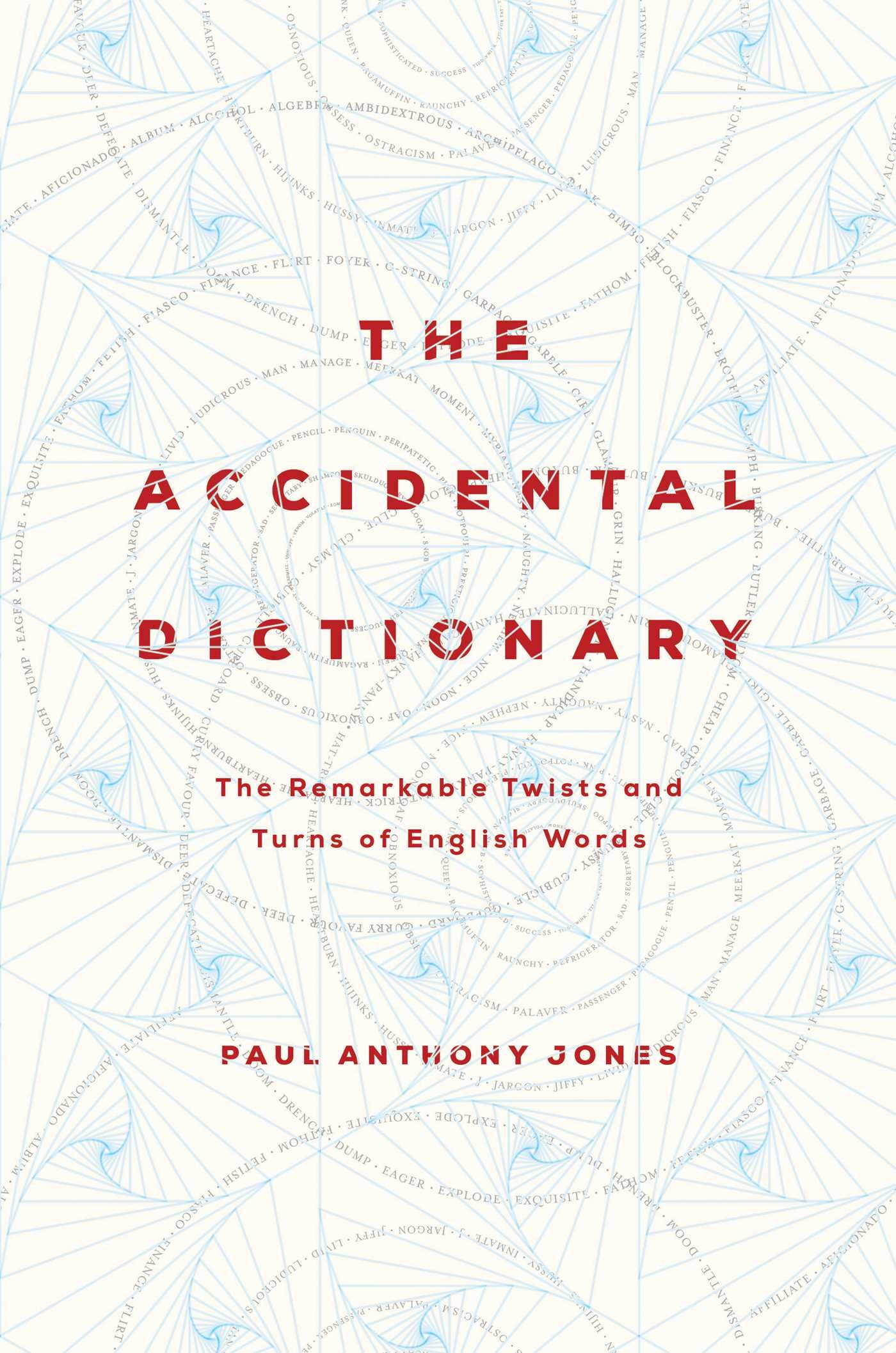 Amazon.com: The Accidental Dictionary: The Remarkable Twists and Turns ...