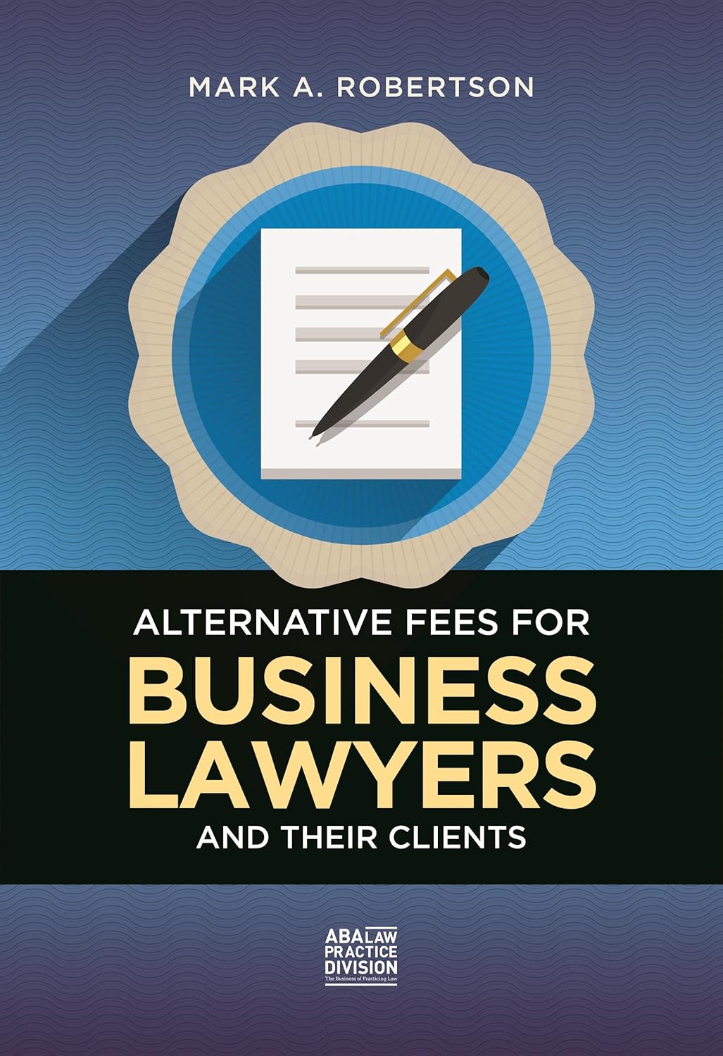 Amazon.com: Alternative Fees for Business Lawyers and Their Clients ...