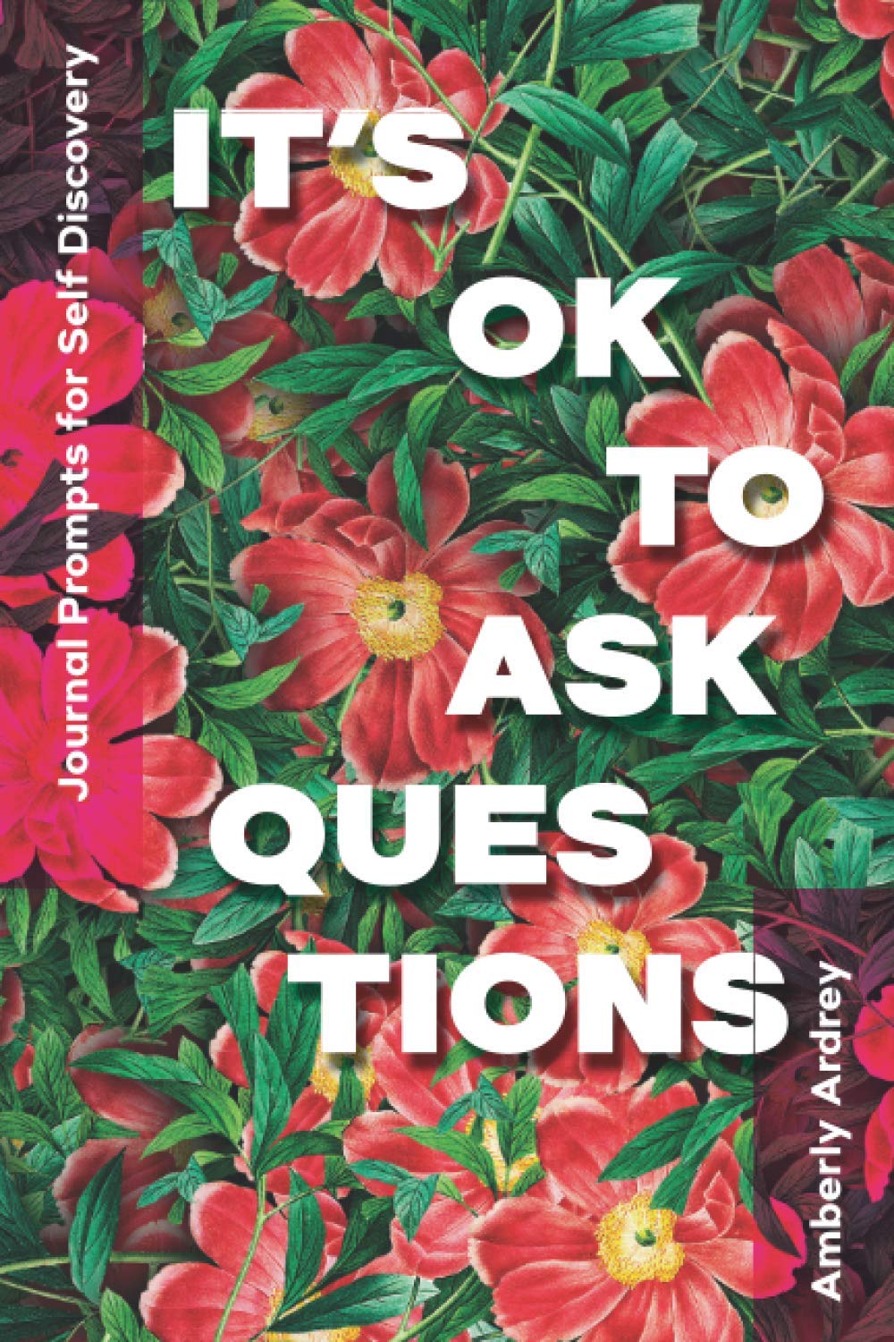 Journal Prompts for Self Discovery | It’s OK to Ask Questions ...