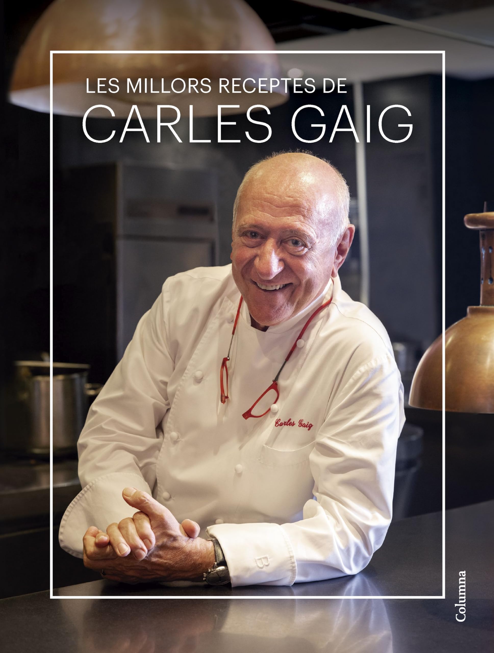 Les millors receptes de Carles Gaig: Gaig, Carles: 9788466431712 ...