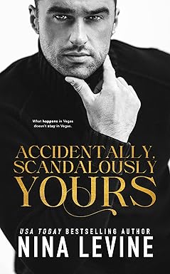 Amazon.com: Accidentally, Scandalously Yours (Only Yours Book 1) eBook : Levine, Nina: Kindle Store