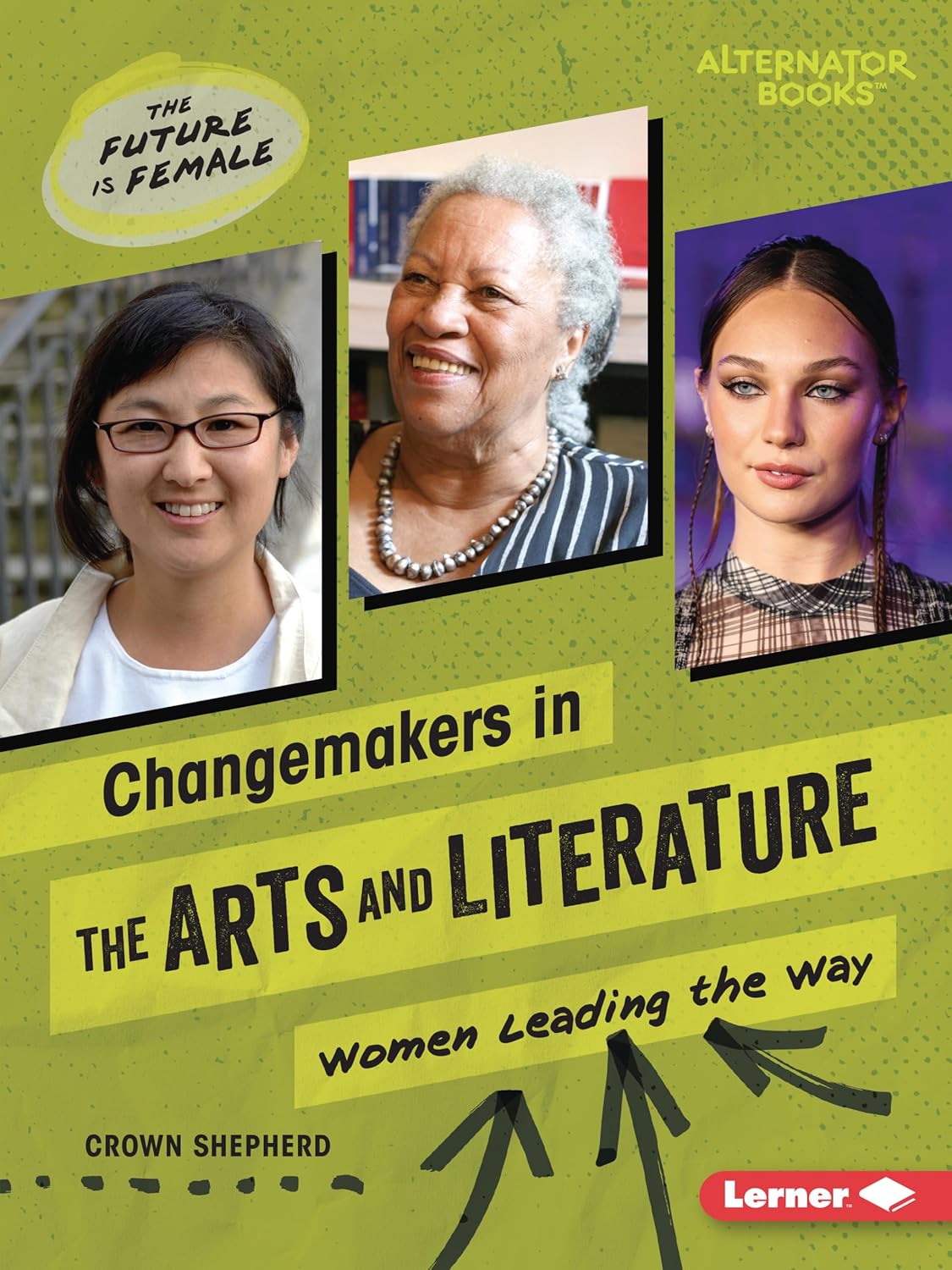 Changemakers in the Arts and Literature: Women Leading the Way (The ...